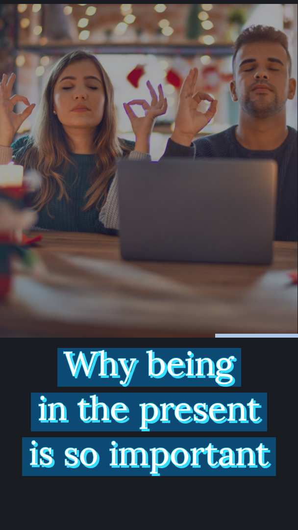 Why being in the present is so important | Words of Wisdom Never More